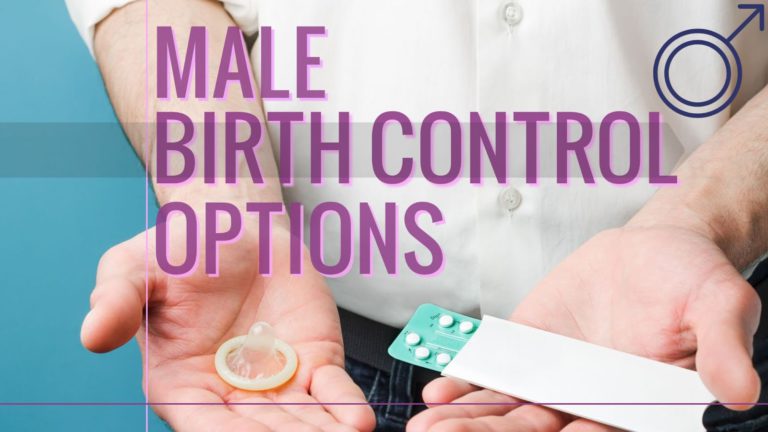 Men’s Birth Control Options: All Your Male Birth Control Questions Answered