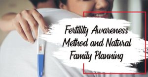 Fertility Awareness: Natural Family Planning Methods